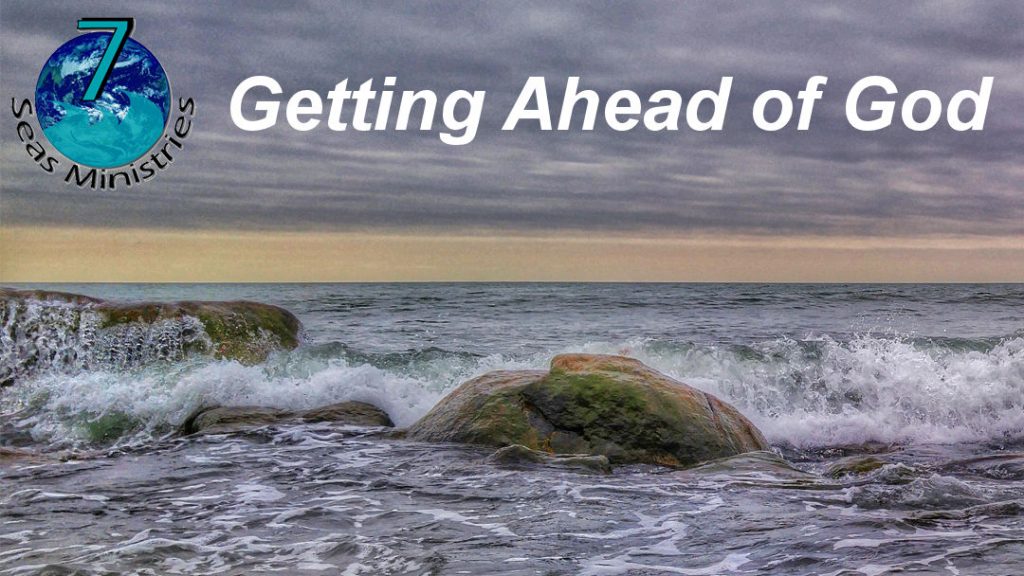 Bible Verse of The Day – 9-8-19 – Getting Ahead of God – Bible Verse of ...