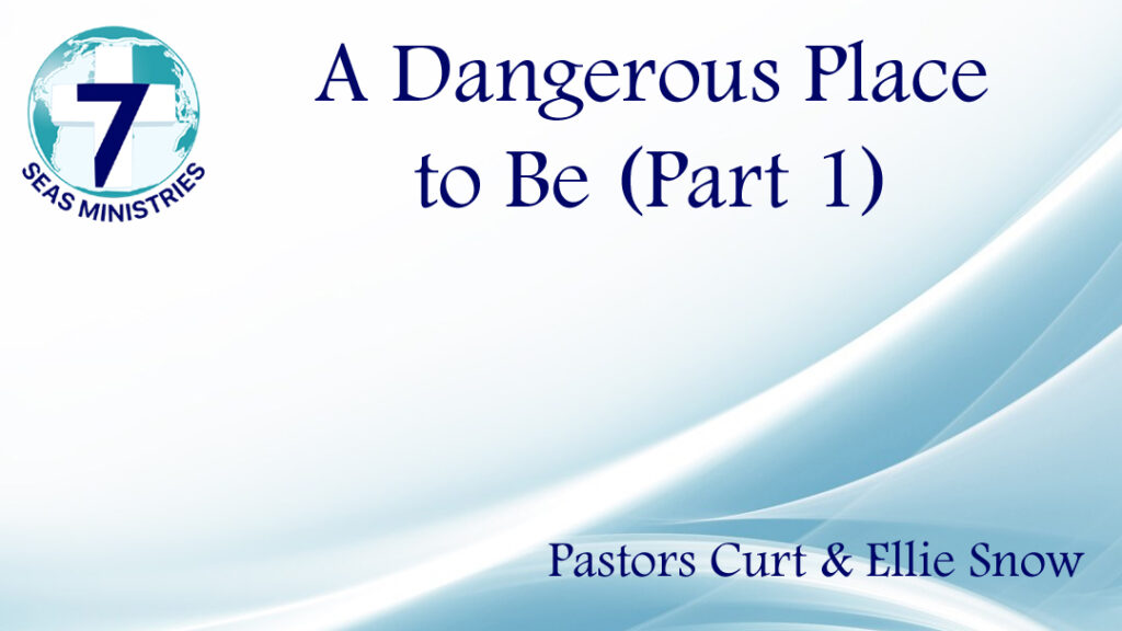 Bible Verse of The Day – 8-31-25 – A Dangerous Place to Be (part 1 ...